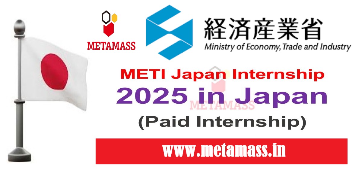 METI Japan Internship 2025 in Japan (Paid Internship)